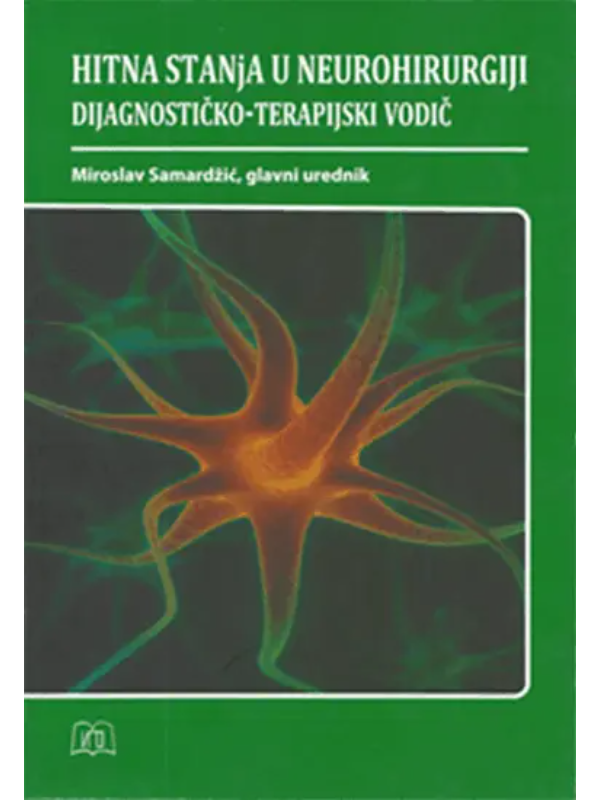 Hitna stanja u neurohirurgiji , dijagnosticko terapijski vodič