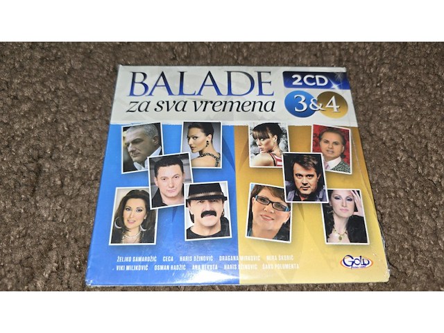 VA - Balade za sva vremena 3 &; 4 2CDa , U CELOFANU