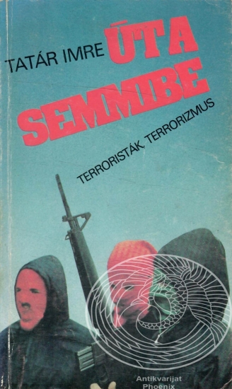 Út a semmibe: terroristák, terrorizmus