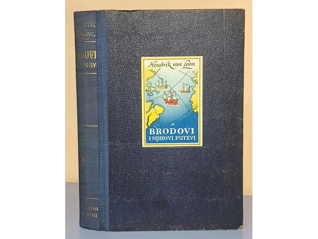 BRODOVI I NJIHOVI PUTEVI 7000 godina pomorstva