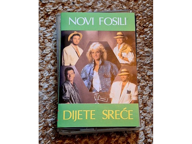 KASETA-NOVI FOSILI-DIJETE SREĆE-ORIGINAL