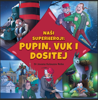 Naši superheroji: Pupin, Vuk i Dositej