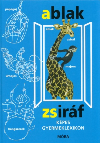 Ablak‑Zsiráf – képes gyermeklexikon