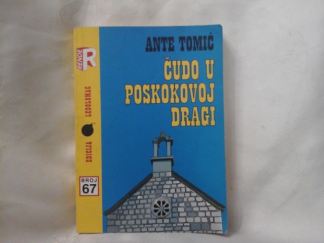 Čudo u Poskokovoj Dragi Ante Tomić  .