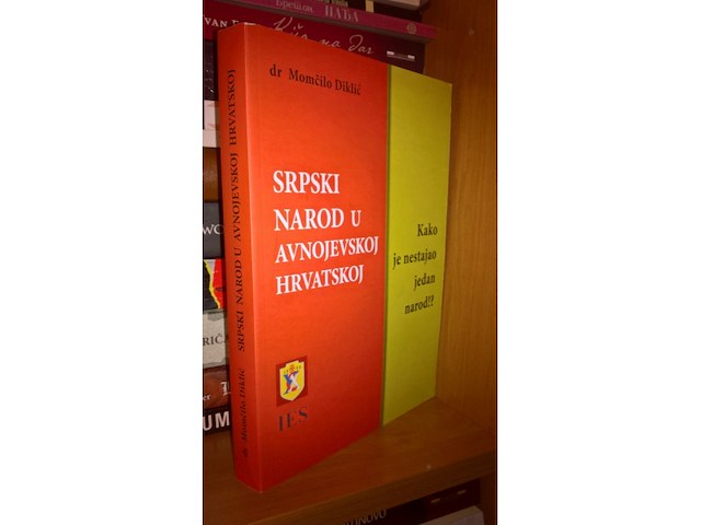Srpski narod u avnojevskoj Hrvatskoj,Momčilo Diklić