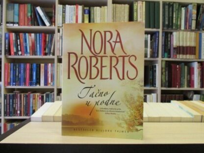 TAČNO U PODNE – NORA ROBERTS