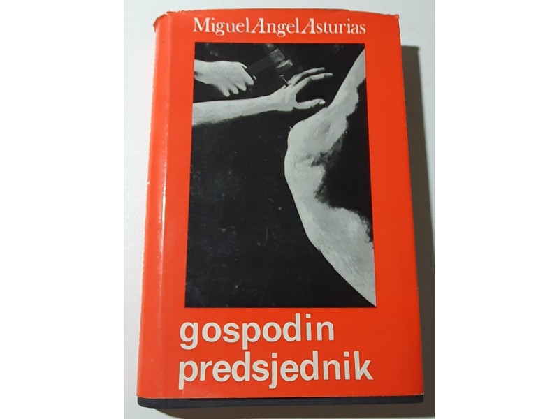 Gospodin predsjednik - Miguel Angel Asturias