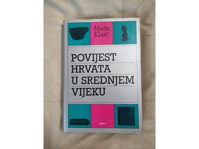 Povijest Hrvata u srednjem vijeku,Nada Klaić