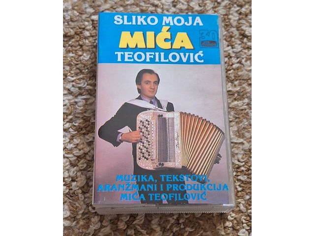 KASETA-MIĆA TEOFILOVIĆ-SLIKO MOJA-ORIGINAL