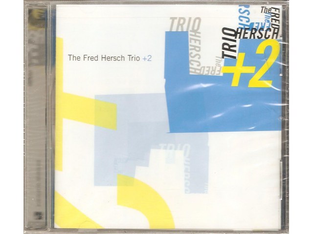 Fred Hersch Trio, The ‎– +2 [CD]