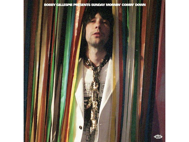 Various - Bobby Gillespie Presents Sunday Mornin` Comin` Dow
