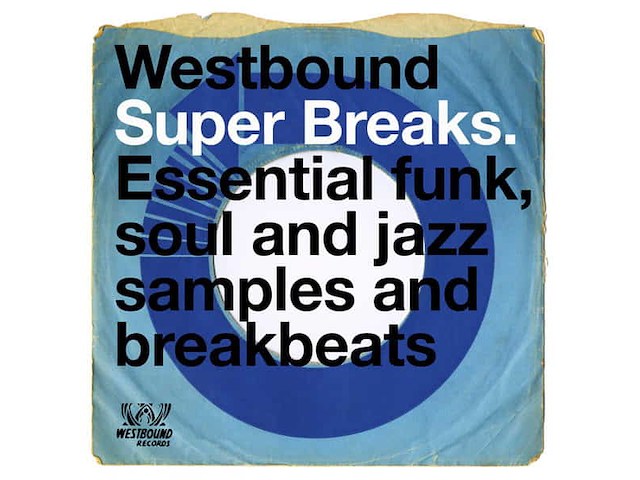 Various - Westbound Super Breaks: Essential Funk, Soul And J