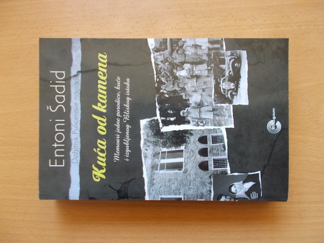 KUCA OD KAMENA - ENTONI SADID