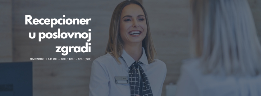 Recepcioner U Poslovnoj Zgradi Privremeni poslovi Novo