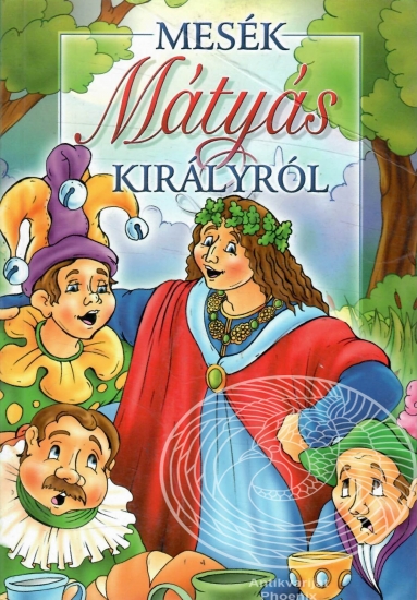 Mesék Mátyás királyról