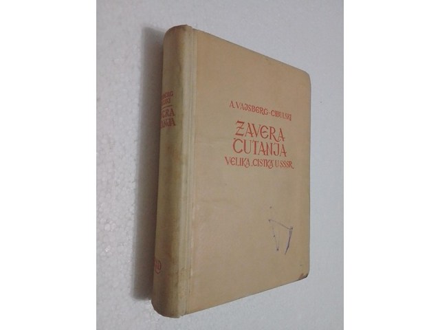 ZAVERA ĆUTANJA -VELIKA ČISTKA U SSSR -VAJSBERG-CIBULSKI