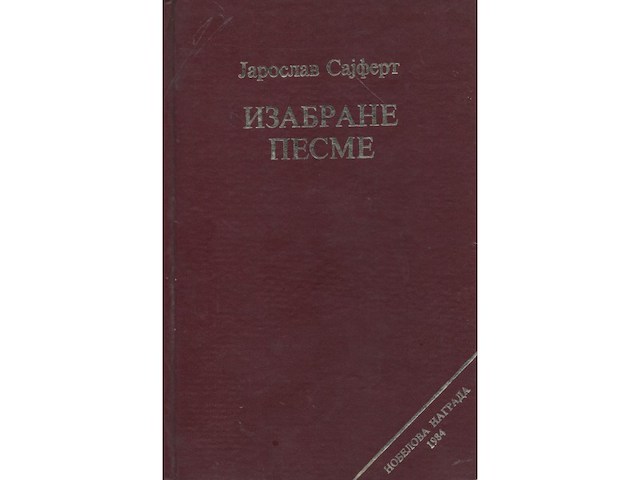 Jaroslav Sajfert IZABRANE PESME (Nobelova nagrada 1984)