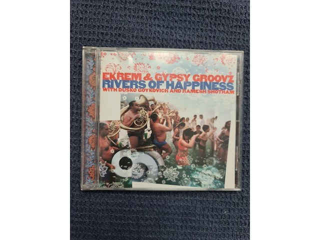 Ekrem &;; Gypsy Groovz - Rivers of Happiness