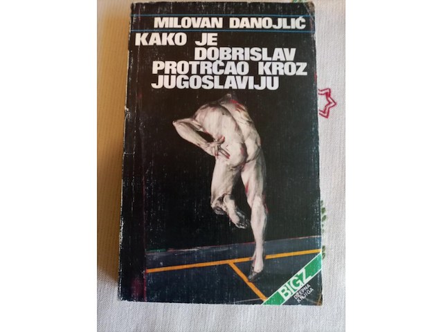 Kako je Dobrislav protrčao kroz Jugoslaviju