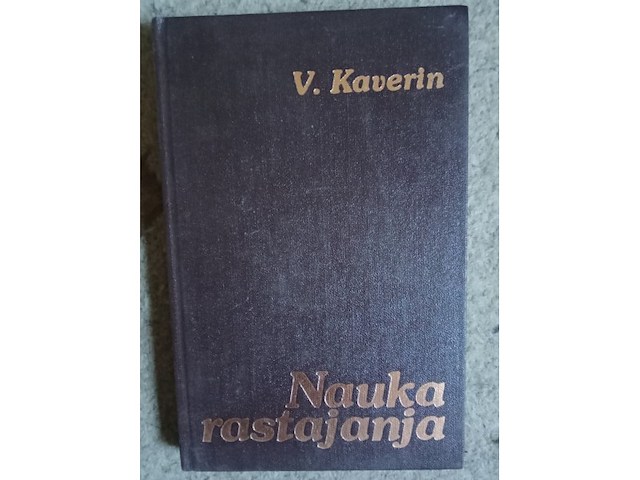 Venijamin Kaverin - Nauka rastajanja