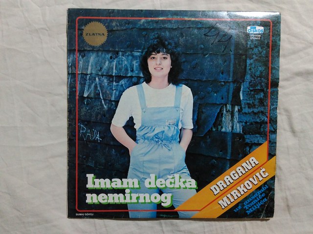 Dragana Mirković, Imam dečka nemirnog