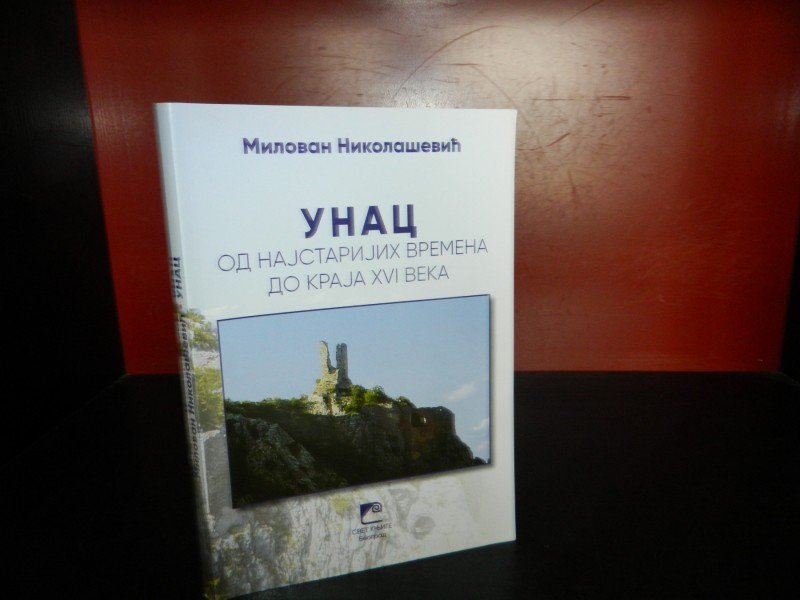 Unac - od najstarijih vremena do kraja XVI veka