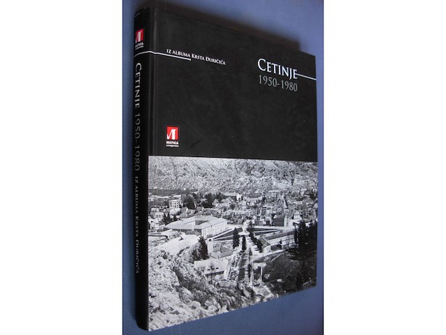 CETINJE 1950-1980 - Iz albuma Krsta Đuričića