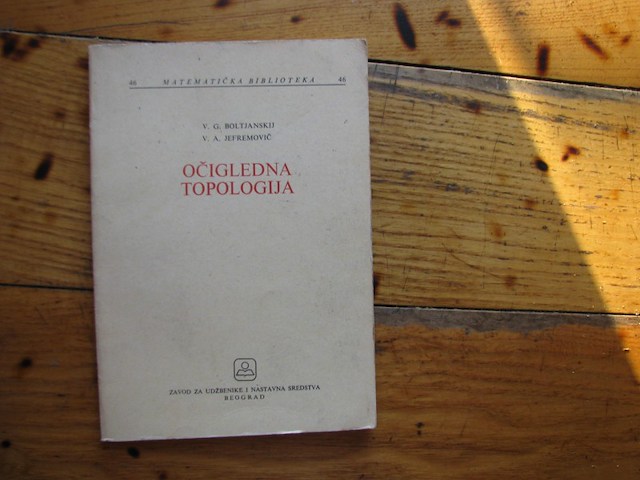 V. G. BOLTJANSKIJ V. A. JEFREMOVIČ-OČIGLEDNA TOPOLOGIJA