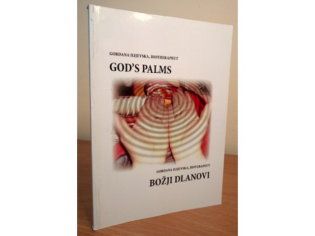 GOD`S PALMS BOZJI DLANOVI- Gordana Ilijevska