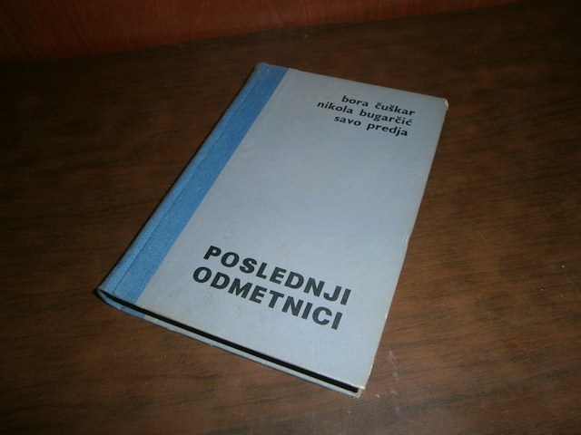 poslednji odmetnici   cuskar bugarcic predja