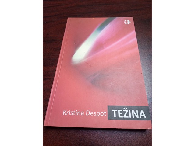 Težina-Kristina Despot -POPUST!