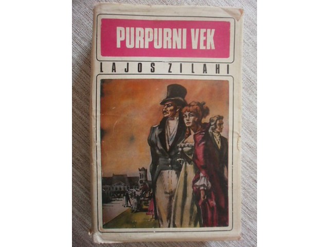 Lajoš Zilahi  - PURPURNI VEK