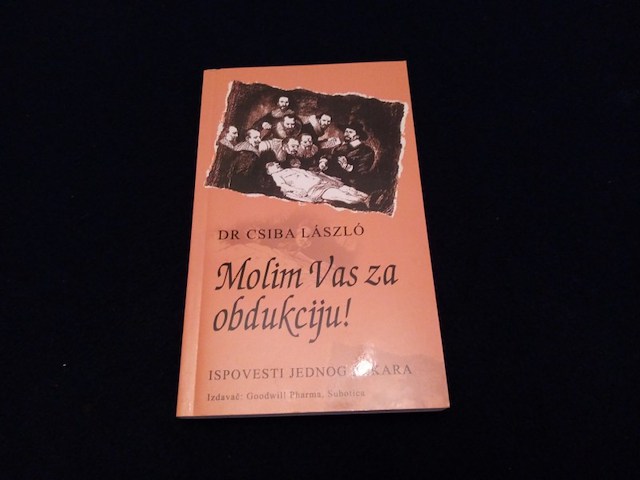 Molim vas za obdukciju,Csiba Laszlo,2009