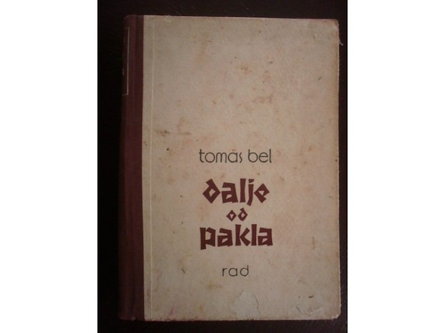 Tomas Bel  - DALJE OD PAKLA