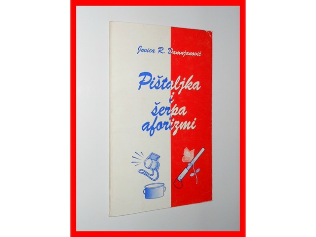 Pištaljka i šerpa aforizmi - Jovica R. Damnjanović