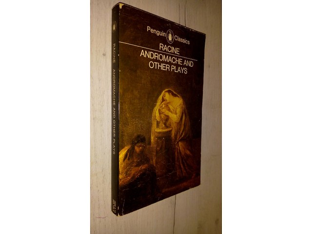 Penguin/ Andromache and other plays - Racine