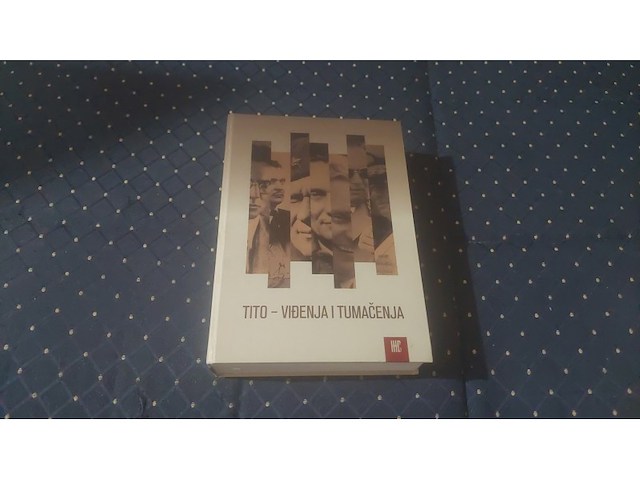 Tito-Vidjenja i tumacenja/Zbornik radova
