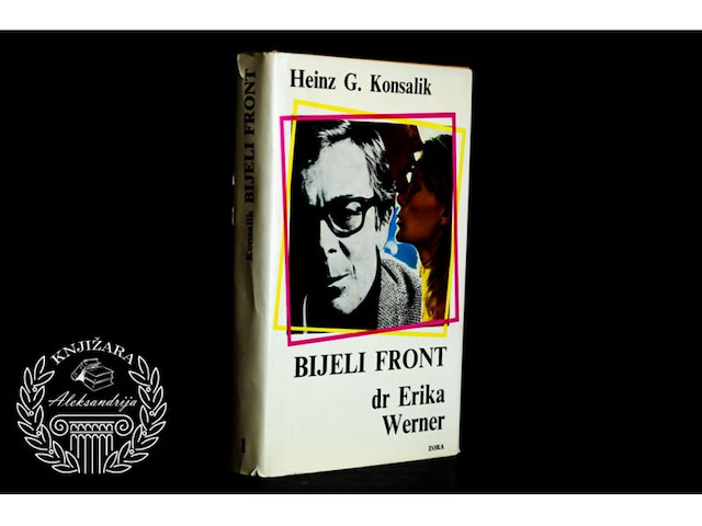 Heinz G. Konsalik Bijeli front Dr Erika Werner