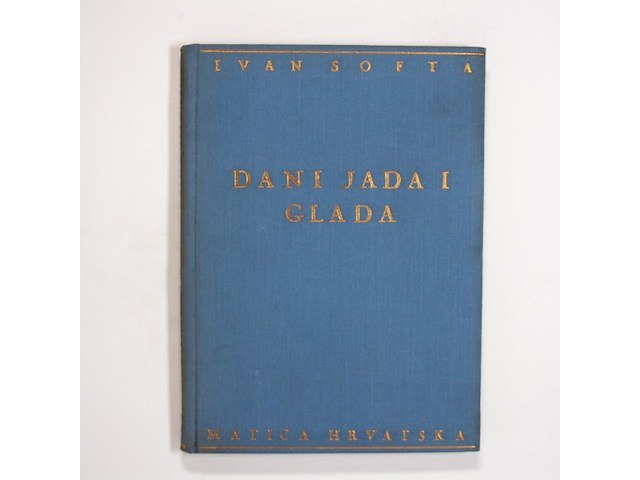 Dani jada i glada, Ivan Softa 1937.