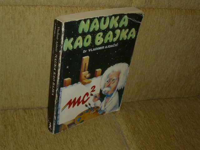 Nauka kao bajka- Vladimir Ajdačić