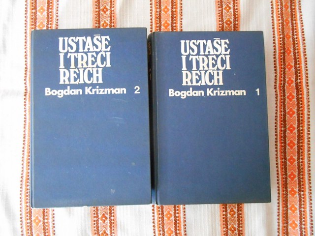 Bogdan Krizman - Ustaše i Treći Reich 1-2