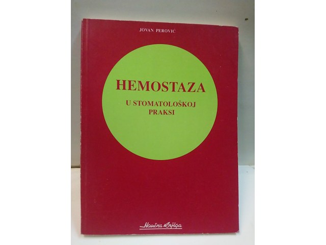 Hemostaza u stomatološkoj praksi - Jovan Perović
