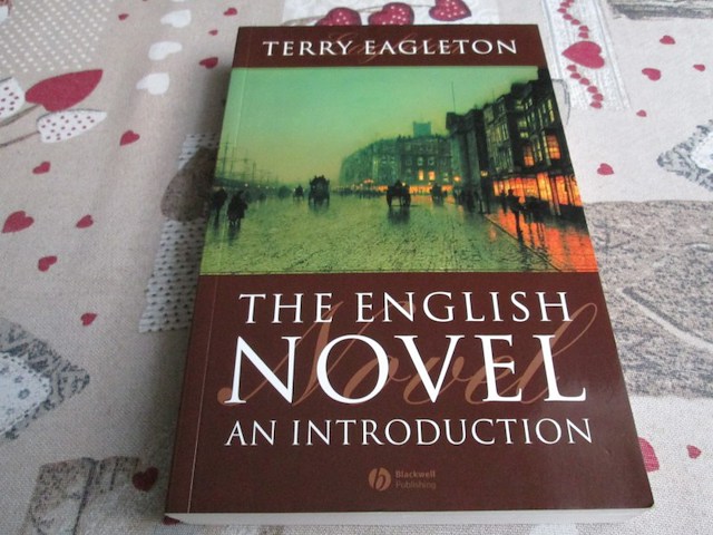 THE ENGLISH NOVEL an introduction - Terry Eagleton