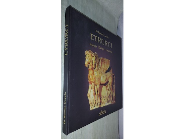 ETRURCI, istorija kultura umetnost - Branko Gavela