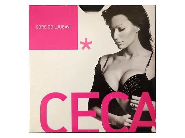 Ceca-Gore od Ljubavi Cardboard CD (2004)