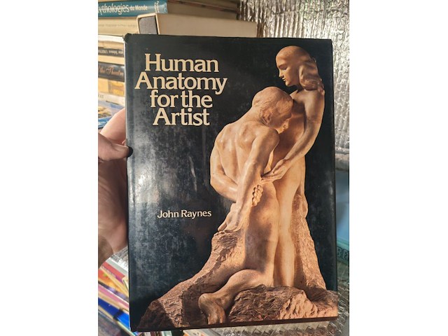 Human Anatomy for the Artist - John Raynes