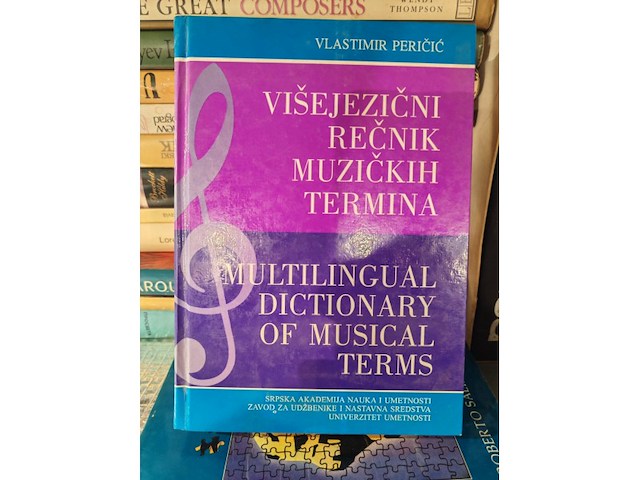 VIŠEJEZIČNI REČNIK MUZIČKIH TERMINA - Vlastimir Peričić