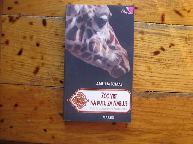 AMELIJA TOMAS - ZOO VRT NA PUTU ZA NABLUS
