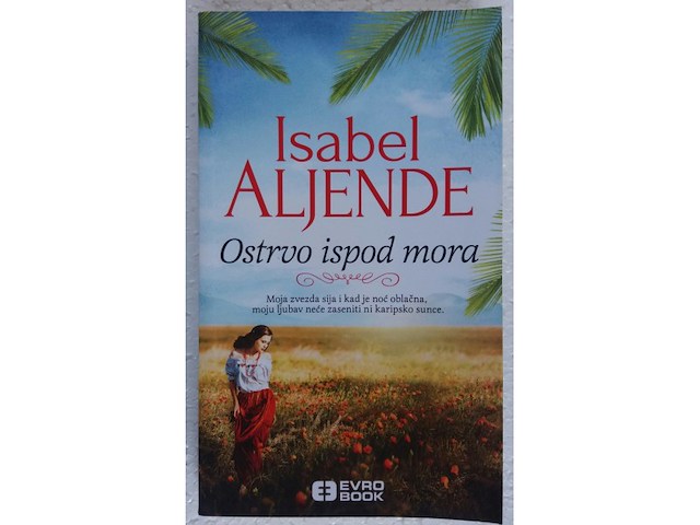 Isabel Aljende OSTRVO ISPOD MORA ***NOVO***