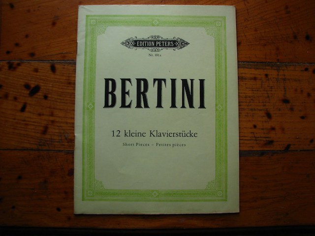 BERTINI - 12 KLENE KLAVIERSTUCKE